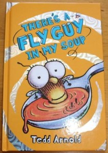 There’s a Fly Guy in my Soup by Tedd Arnold | Today We Did