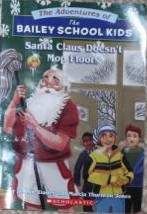 The Adventures of The Bailey School Kids: Santa Claus Doesn’t Mop ...