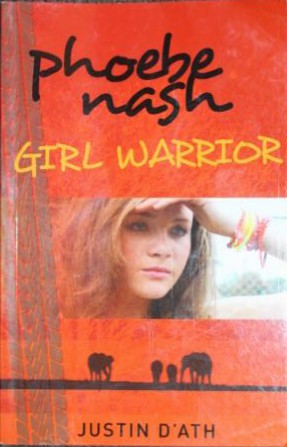 Phoebe Nash: Girl Warrior by Justin D’Ath | Today We Did