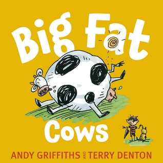 Big Fat Cows by Andy Griffiths and Terry Denton | Today We Did