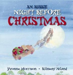 An Aussie Night Before Christmas by Yvonne Morrison and Kilmeny Niland ...